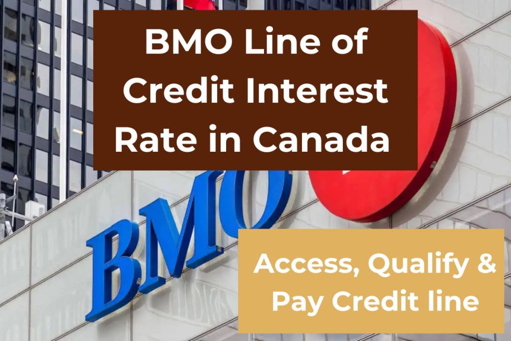 BMO Line of Credit Interest Rate 2025: How to Access, Qualify & Pay BMO ...