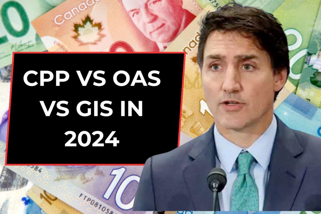 CPP vs OAS vs GIS in 2024: How to Choose Best Retirement Plan in Canada ...