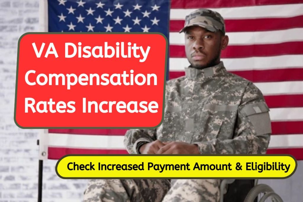 2025 VA Disability Compensation Rates Increase: Check Increased Payment ...