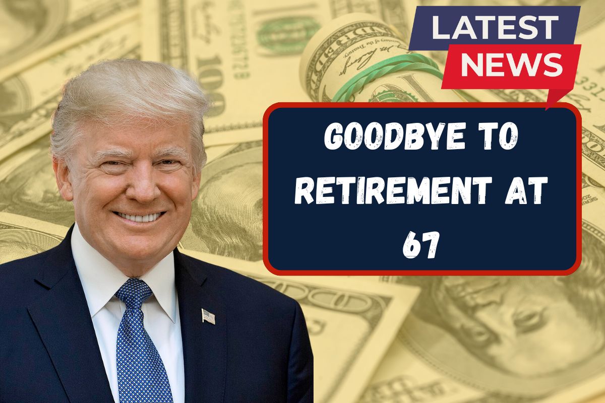 Goodbye to Retirement at 67 – The New Age for Collecting Social ...